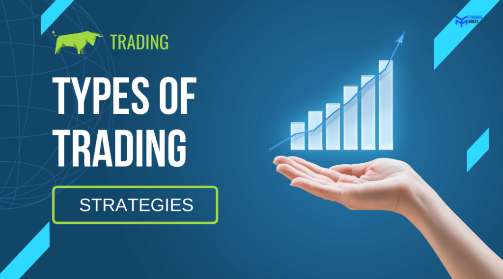 Types of Trading – My Finance Sheet
